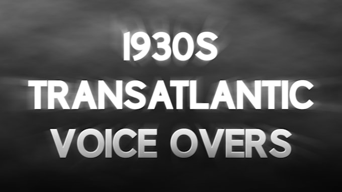 Record a transatlantic accent 1930s voice by Sydwake | Fiverr