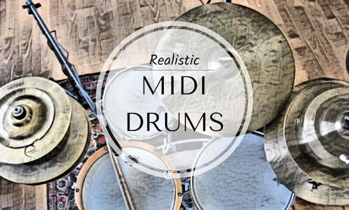 Craft realistic midi drums and percussion for your song by Matiasspataro | Fiverr