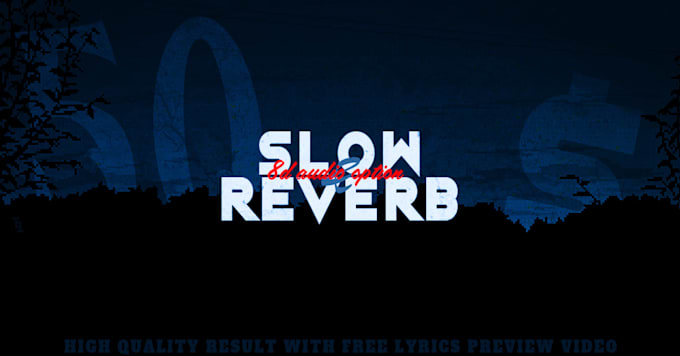 Slow and reverb your music audio by Yaolyzme | Fiverr