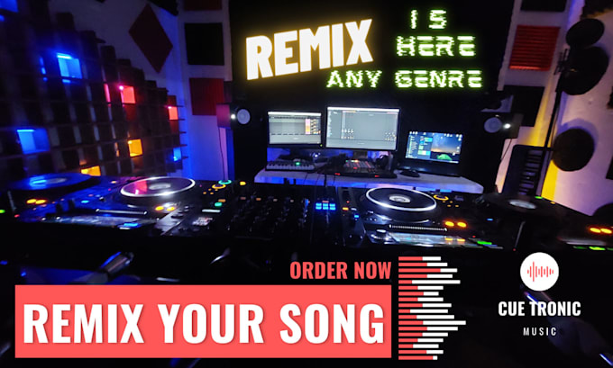 Create remix, remake any song, any genre by Cuetronic | Fiverr