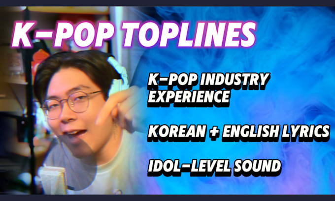 Write kpop topline and lyrics sm, bts, newjeans style by Iamtaecho | Fiverr