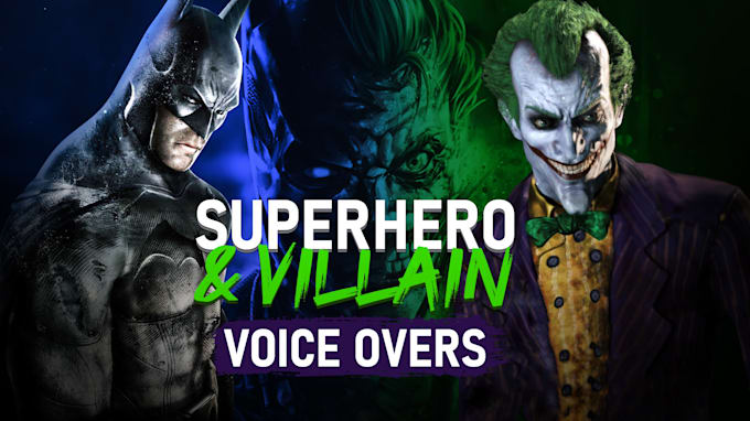 Record epic superhero and villain voice overs for you by Andrewhelbig ...