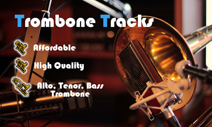 Record professional trombone tracks for your composition by Zachmaclurg ...