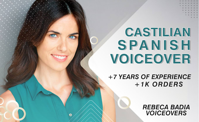 Provide a professional female castilian spanish voiceover by Rbadia | Fiverr