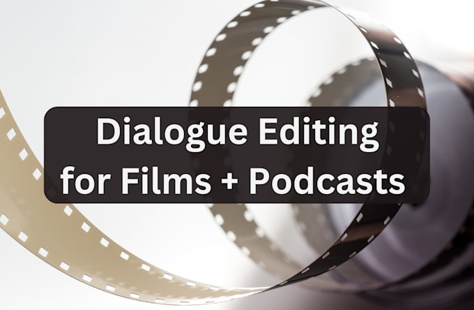 Edit dialogue for your film or podcast by Ccroslandmusic | Fiverr