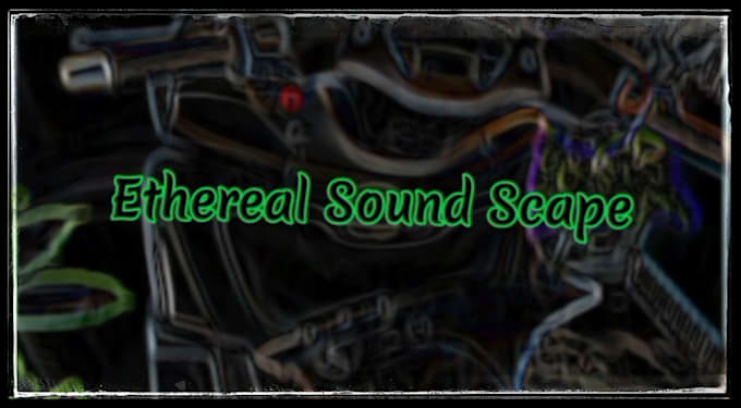 Sell my collection of ethereal sound scape by Pangestubdg | Fiverr