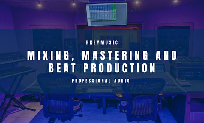 Mix and master songs or albums by Rkeymusic | Fiverr