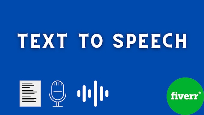 Do professional text to speech conversion by Tusharvu07 | Fiverr
