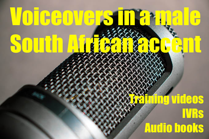 Deliver a voiceover in a professional but relaxed male south african ...