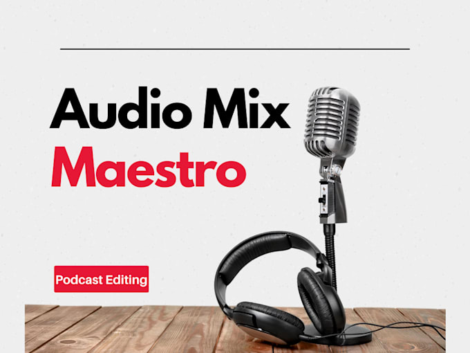 Clean up and fix your audio by Audiomixmaestro | Fiverr