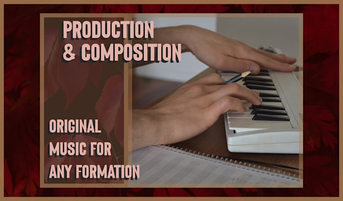 Produce, compose and arrange your original music by Ferraezeq | Fiverr