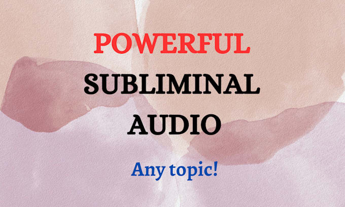 Create a custom subliminal audio for you by Alexcaivano | Fiverr