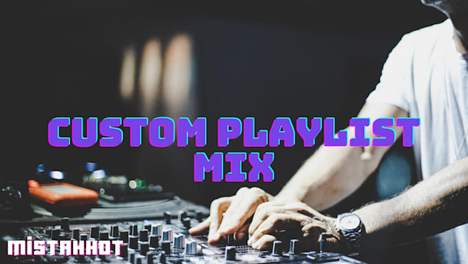 Turn your playlist into a professional dj mix by Shaynsingh | Fiverr