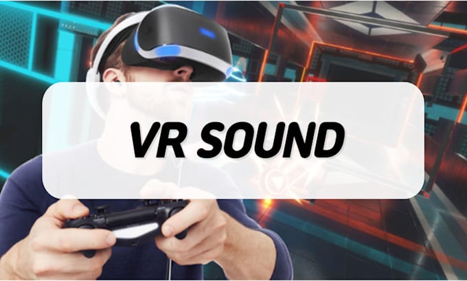 Create immersive vr game sound by Soundmw | Fiverr