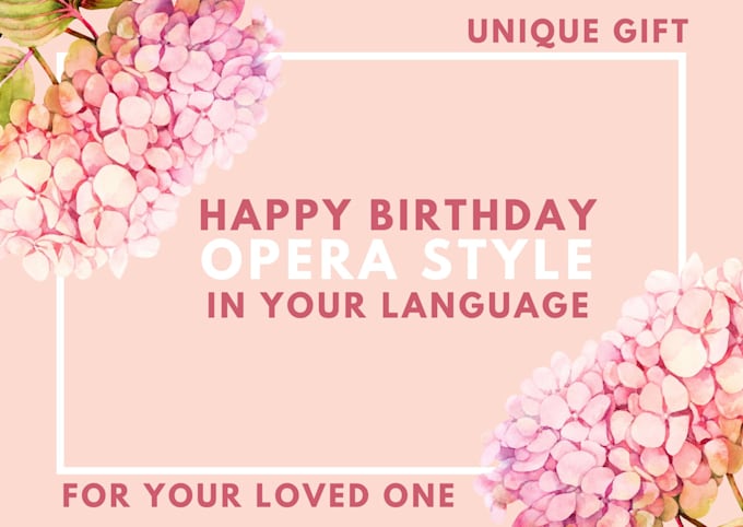 Sing happy birthday opera style in your language by Thealiceproject ...