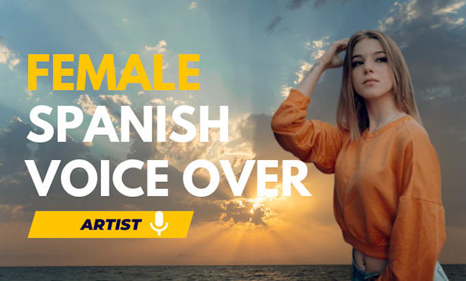 Record a female spanish voice over by Farhanaartist | Fiverr