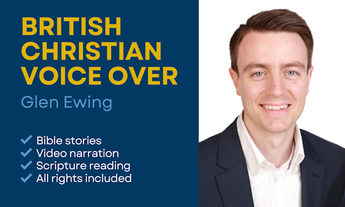 Deliver a professional christian british male voice over by Glen_ewing ...