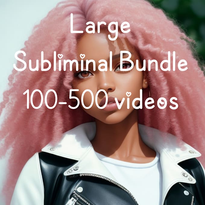 Make you a large subliminal bundle in less than 48hrs by Suchidesuka | Fiverr