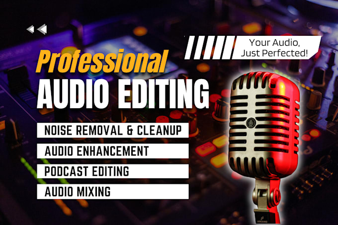 Professionally clean, edit and mix any audio like magic by Shaifedits ...