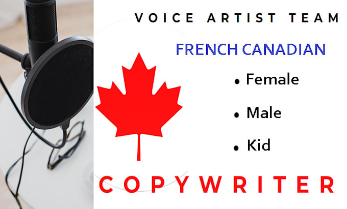 Provide a french canadian female male kid voiceover translate write ...