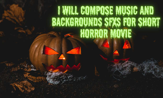 Compose music and backgrounds sfxs for short horror movie by Lumancito ...