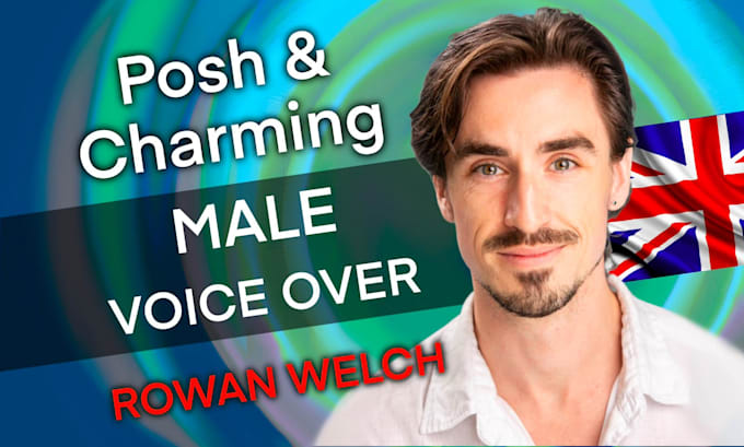 Record an rp british male voice over in a posh style by Rowanwelch | Fiverr