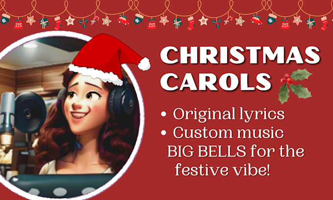 Create a christmas carol by Alanikeiser | Fiverr