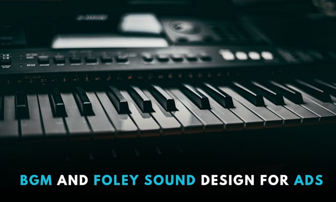 Bgm and foley sound design for ads by Dragonrecord252 | Fiverr