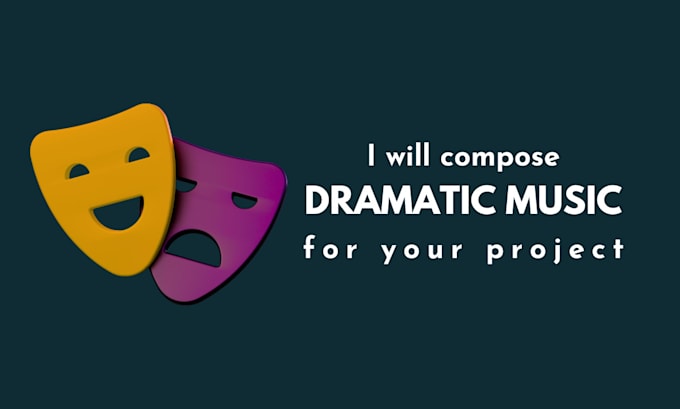 Compose dramatic music for your project by Musicsantiago | Fiverr