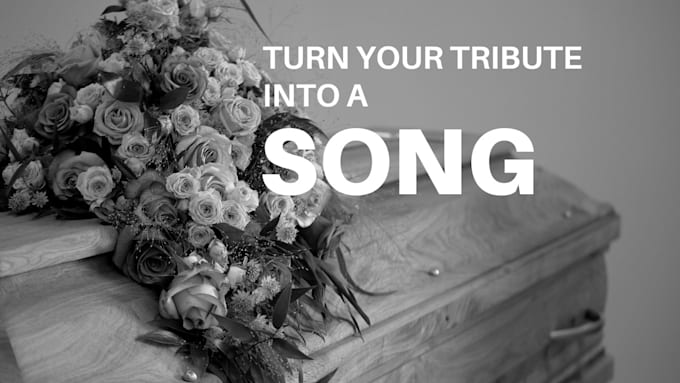 Make a tribute song to honor someone special by Toronto416 | Fiverr