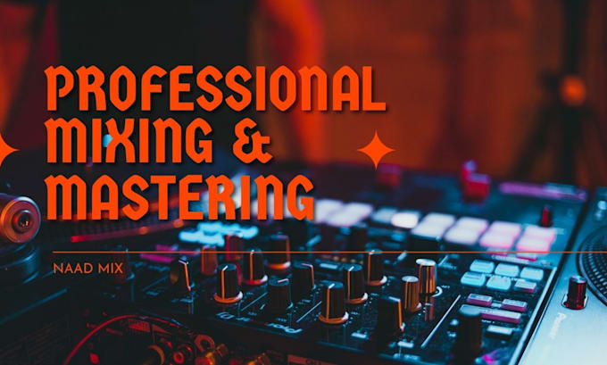Mix and master your song professionally by Naadmix | Fiverr