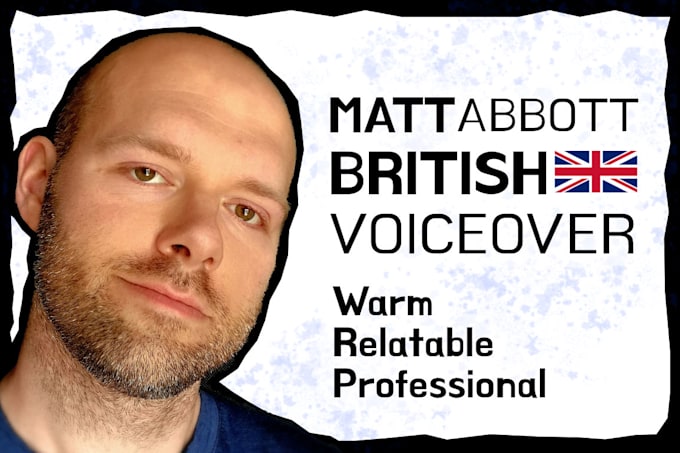 Record a warm, engaging, neutral british voice over by Mattabbottvo ...