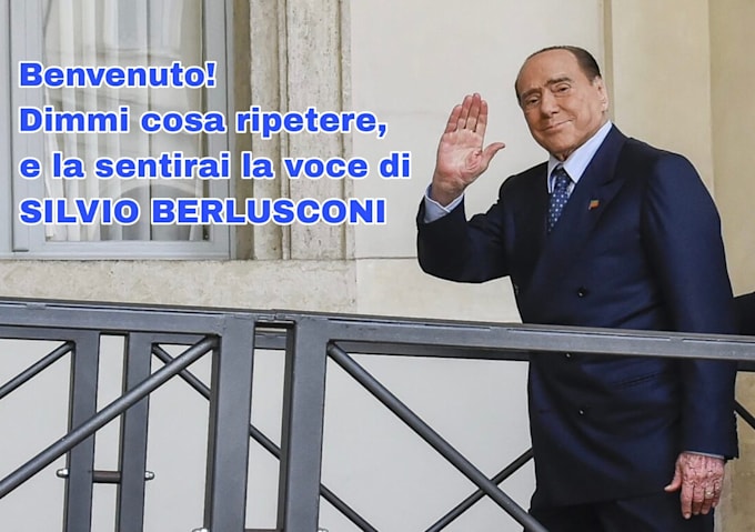 Imitate the voice of silvio berlusconi according to your text by ...