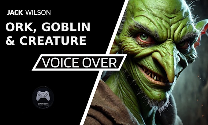 Record voice over as an orc goblin or fantasy creature by Jackwilvoice ...