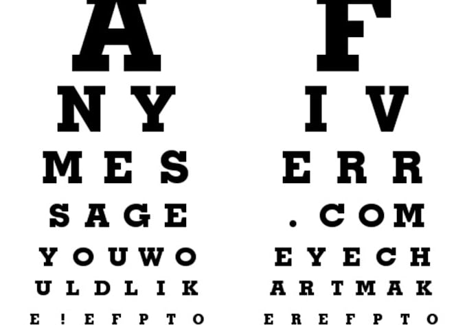 Create a custom eye chart with your message by Kiwifish