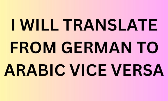 12 Best freelance german to arabic translators for hire in June 2024