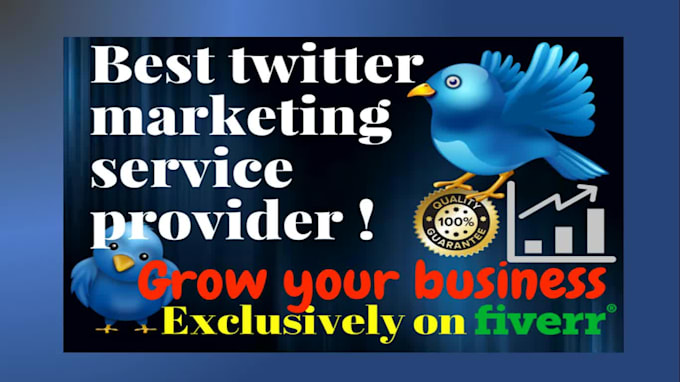Promote and manage your twitter marketing campaign by Trustedsmm | Fiverr