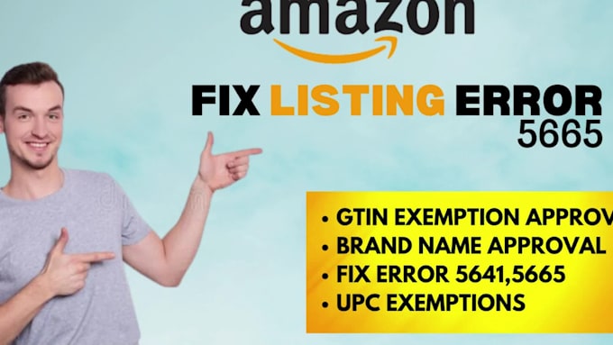 Fix error 5665 gtin exemption and get amazon brand approval by ...