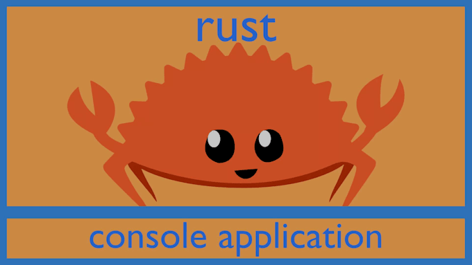Create a console application in rust by Serif_worker | Fiverr