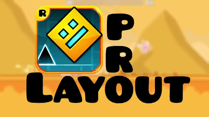 Make your geometry dash layout by Alphouille | Fiverr