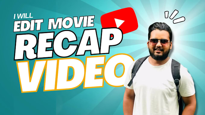 Create movie recaps tv show recaps or anime recaps by Sonu26538 | Fiverr