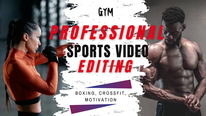 Do professional fitness, gym, workout and sports video editing by ...