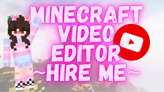 Edit your minecraft video professionally by Nahlma | Fiverr