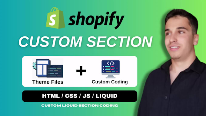 Code a custom shopify liquid section for your theme by Keremdemir0 | Fiverr