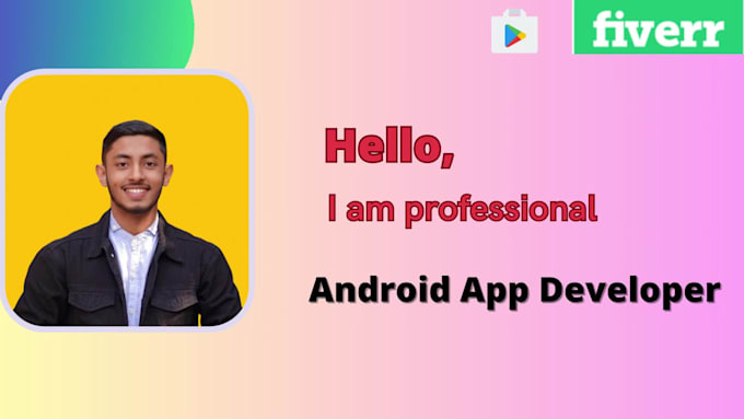 Android app development app development by Sabuj_ahmed121 | Fiverr