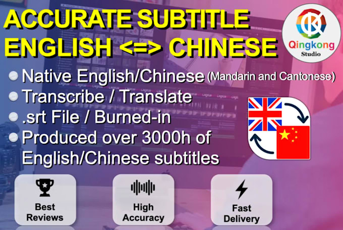 Create high quality english chinese subtitles srt by Qingkong | Fiverr