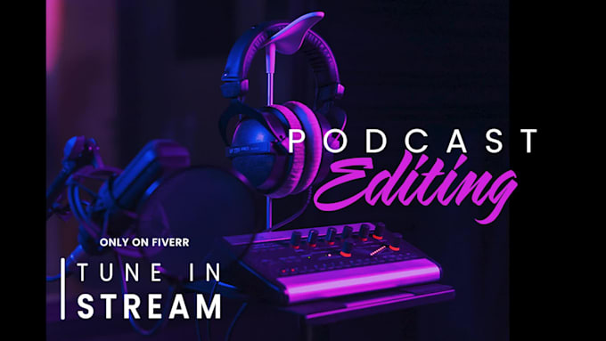 Do your podcast audio editing by Sonic_synthesis | Fiverr