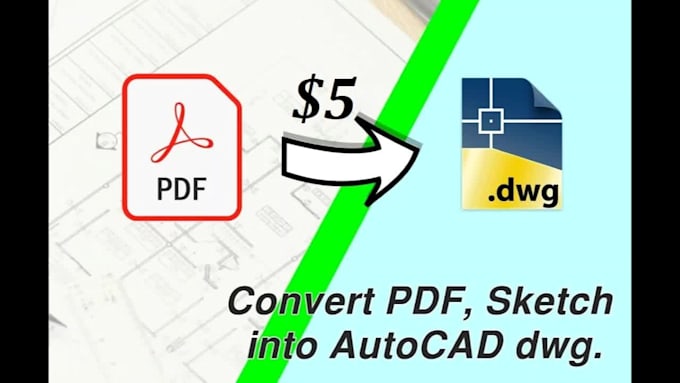 Convert pdf, sketch and image drawing to autocad dwg by Tddesign123 | Fiverr