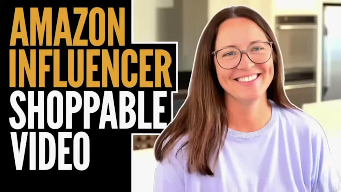 Create a shoppable amazon influencer video for you by Emmy_lew | Fiverr