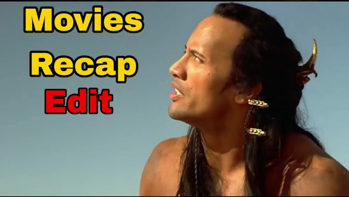 Edit movies recap in 12 hours by Basitali002 | Fiverr
